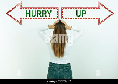 Inspiration showing sign Hurry Up. Business showcase asking someone to ...