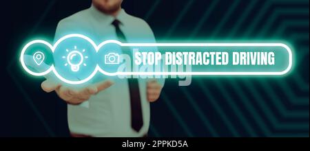 Sign displaying Stop Distracted Driving, Concept meaning asking to be ...