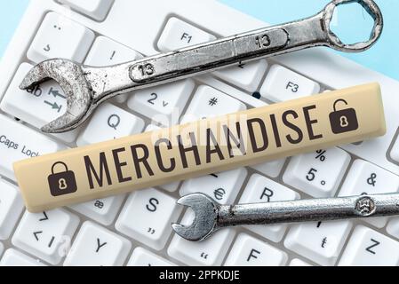 Sign displaying Merchandise. Word for the commodities or goods that are ...