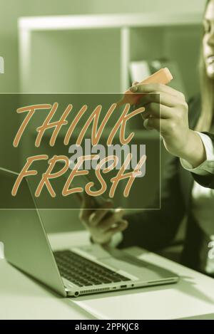 Inspiration showing sign Think Fresh. Concept meaning Thinking on ...