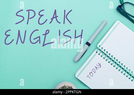 Text sign showing Speak English. Business showcase Study another ...