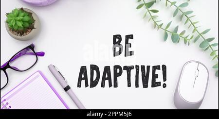 Text caption presenting Be Adaptive. Word Written on make the ...