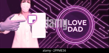 Conceptual caption I Love Dad. Business concept Good feelings about my ...
