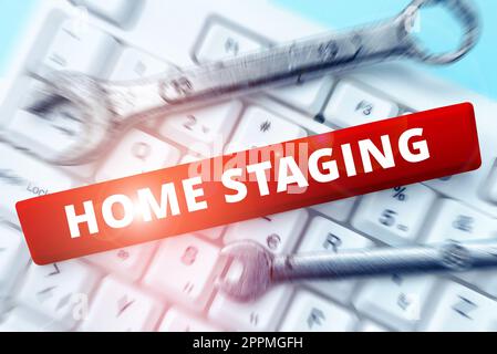 Text showing inspiration Home Staging. Concept meaning preparation of a ...