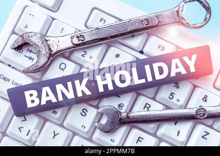 Inspiration showing sign Bank Holiday, Business overview A day on which ...