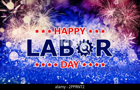 Happy Labor Day. Festive background with fireworks and glitters, bokeh ...