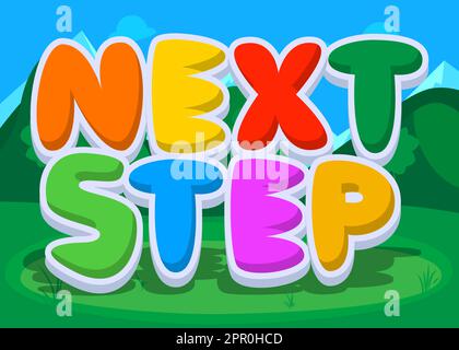 Next Step. Word written with Children's font in cartoon style Stock ...