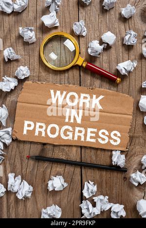 Conceptual display Work In Progress. Business approach Job still being done developing project ...