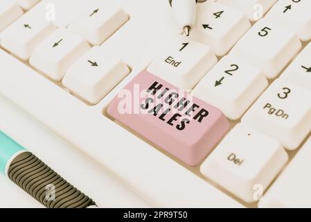 Sign displaying Higher Sales, Conceptual photo The average sold ...