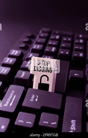 Writing displaying text Stop Digging. Concept meaning Prevent Illegal ...