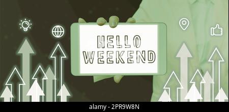 Hand writing sign Hello Weekend. Business approach Getaway Adventure ...