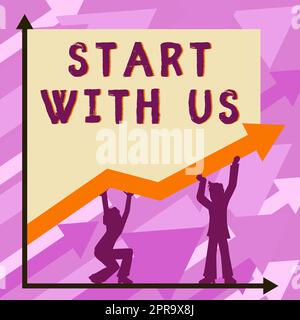 Inspiration showing sign Start With Us. Business showcase Get started ...