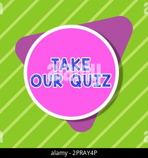 Conceptual caption Take Our Quiz. Business idea Fill out our ...