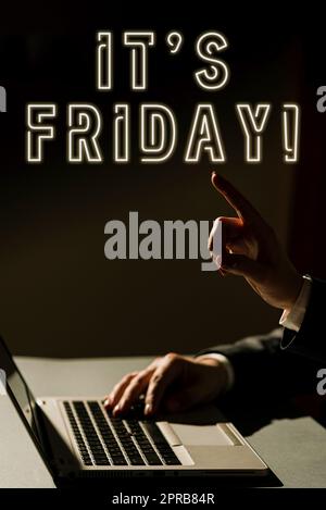 Sign displaying Saturday. Conceptual photo First day of the weekend ...