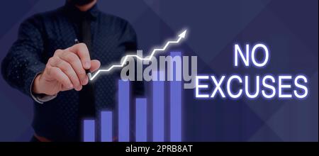 Conceptual caption No Excuses. Concept meaning telling someone not to ...