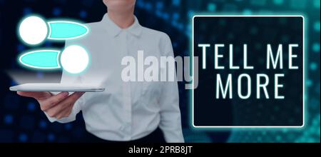 Handwriting text Tell Me More. Conceptual photo A call to start a ...