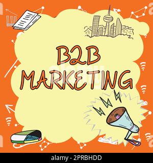 Text sign showing B2B Marketing. Business photo text marketing of products to businesses or ...