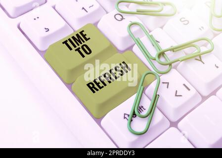 Inspiration showing sign Time To Refresh, Word for Right moment to ...