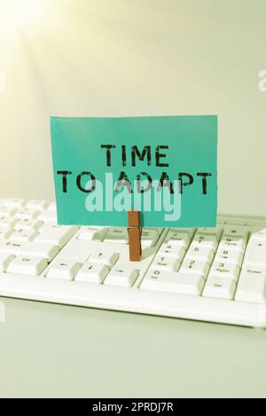 Text caption presenting Time To Adapt. Internet Concept Moment to ...
