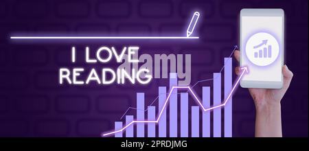 Sign displaying I Love Reading. Word for Affection for the literature ...