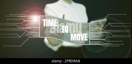 Conceptual caption Time To Move, Business idea Best period to transfer ...