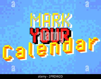 Mark Your Calendar. Pixelated word Stock Vector Image & Art - Alamy