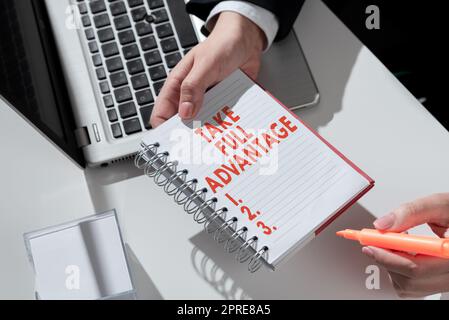 Inspiration showing sign Take Full Advantage. Business overview Utilize ...