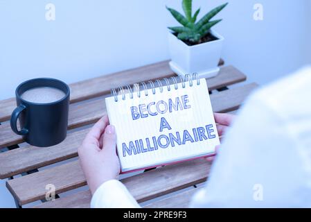 Writing displaying text Become A Millionaire. Concept meaning Aspiring ...