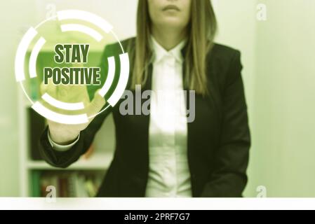 Text showing inspiration Stay Positive. Internet Concept Engage in ...
