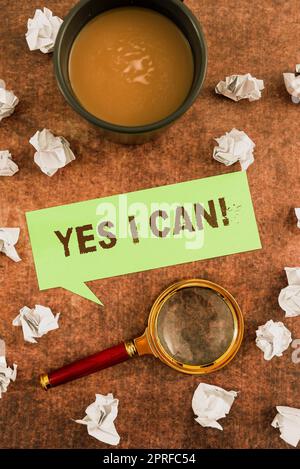 Sign displaying Yes You Can. Business approach Positivity Encouragement ...