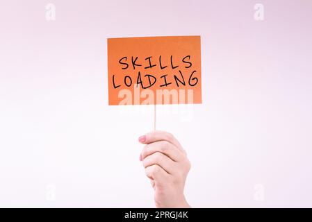 Sign displaying Skills Loading, Conceptual photo points out the degree ...