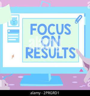 Hand writing sign Focus On Results. Concept meaning concentration on ...