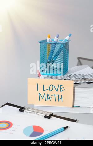 Conceptual caption I Love Math. Business concept To like a lot doing ...