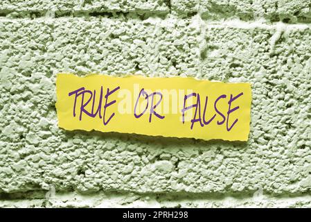 Text showing inspiration True Or False. Internet Concept Decide between ...