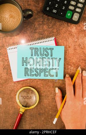 Sign displaying Trust Honesty Respect, Word Written on Respectable ...