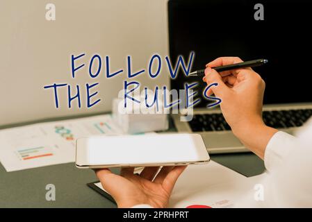 Sign displaying Follow The Rulesorder someone stick to certain place ...