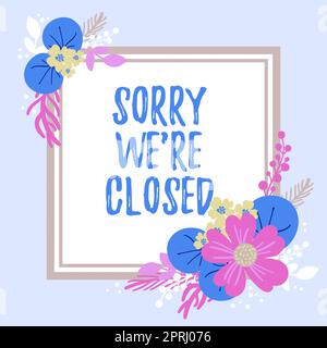 Text sign showing Sorry We re are ClosedExpression of Regret ...