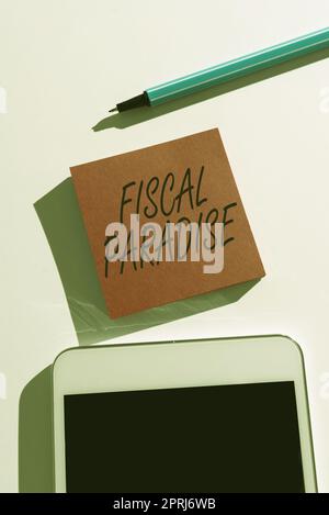 Conceptual caption Fiscal Paradise. Business idea Tax on development ...