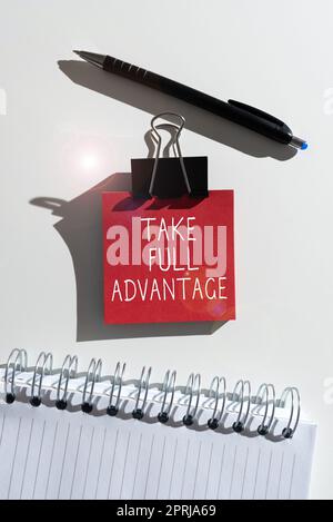 Handwriting text Take Full Advantage. Business overview Utilize someone ...