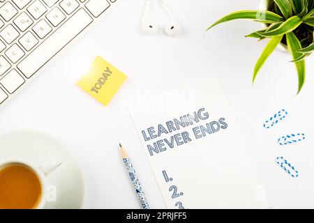 Text caption presenting Learning Never Ends. Word Written on Life Long ...