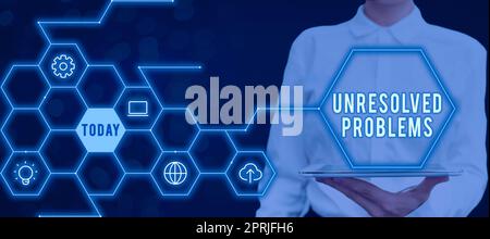 Hand writing sign Unresolved Problems, Concept meaning those Queries no ...