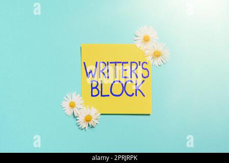 Sign displaying Writer s is BlockCondition of being unable to think of ...