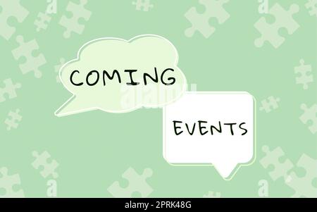 Conceptual display Coming Events. Business idea Happening soon ...