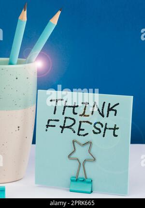 Handwriting text Think Fresh. Business concept Thinking on natural ...