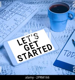 Text caption presenting Let's Get Started, Business idea To begin doing or working on something ...