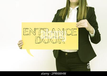 Text sign showing Entrance Door. Business showcase Way in Doorway Gate ...