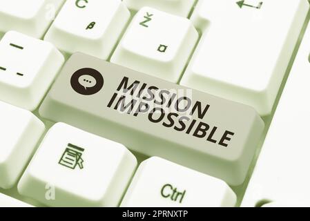 Text showing inspiration Mission ImpossibleDifficult Dangerous ...
