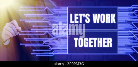 Conceptual display Let S Is Work Together, Conceptual photo Unite and ...