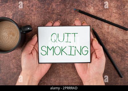 Text sign showing Quit Smoking. Business approach Discontinuing or ...