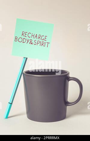Text sign showing Recharge Body And Spirit. Business photo showcasing fill your energy through ...